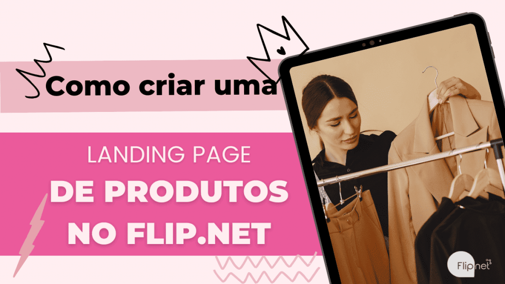 Como criar uma Landing Page de Produtos no Flip.net - Flip.net